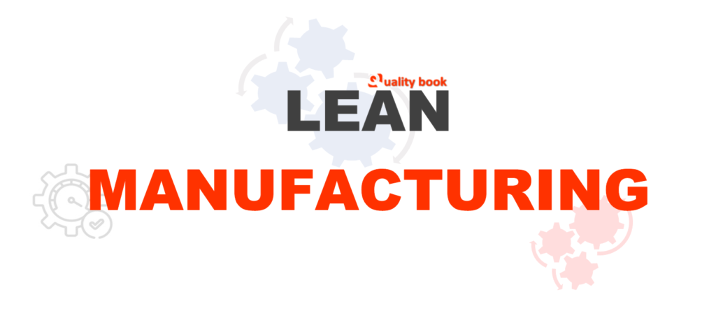 The key idea of lean manufacturing?